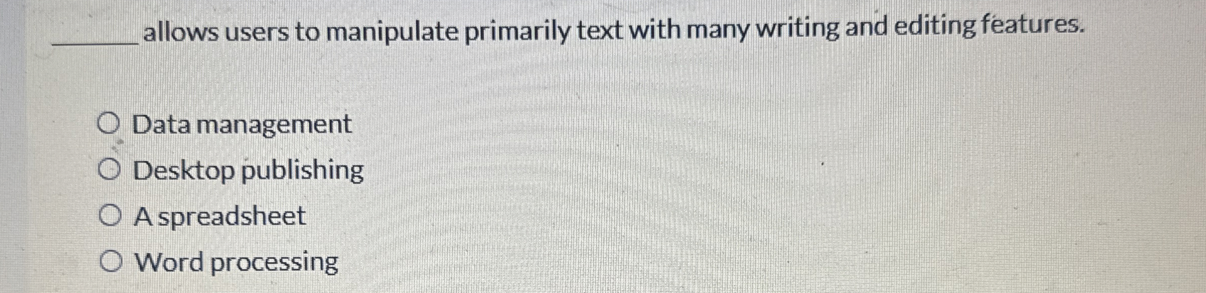 Solved allows users to manipulate primarily text with many | Chegg.com