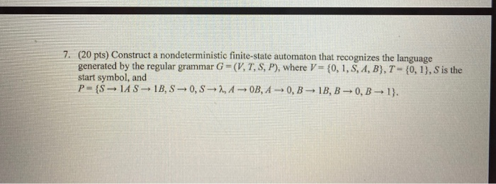 Solved 7. (20 pts) Construct a nondeterministic finite-state | Chegg.com