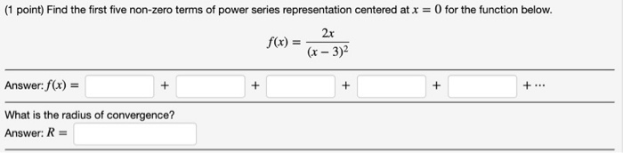 Solved (1 point) Find the first five non-zero terms of power | Chegg.com