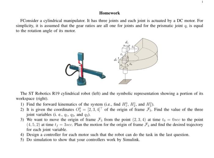 Solved FConsider a cylindrical manipulator. It has three | Chegg.com
