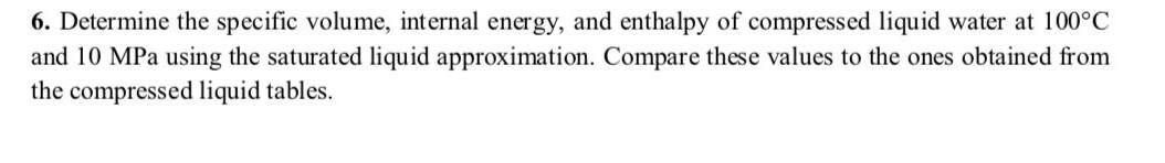Solved 6. Determine the specific volume, internal energy, | Chegg.com