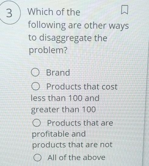 Solved Which of the following are other ways to disaggregate | Chegg.com
