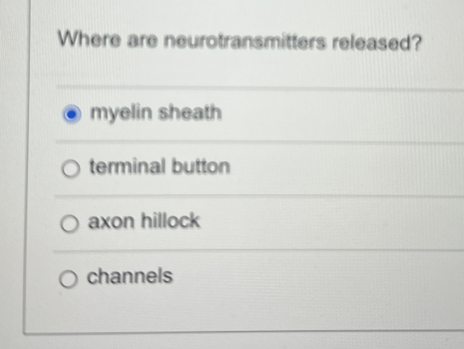 Solved Where are neurotransmitters released?myelin | Chegg.com