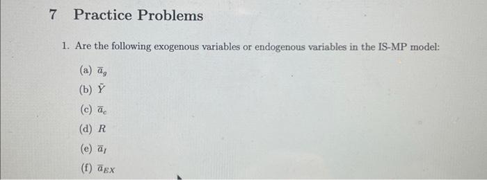 Solved 1. Are the following exogenous variables or | Chegg.com