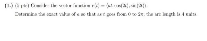 Solved (1.) (5 pts) Consider the vector function | Chegg.com