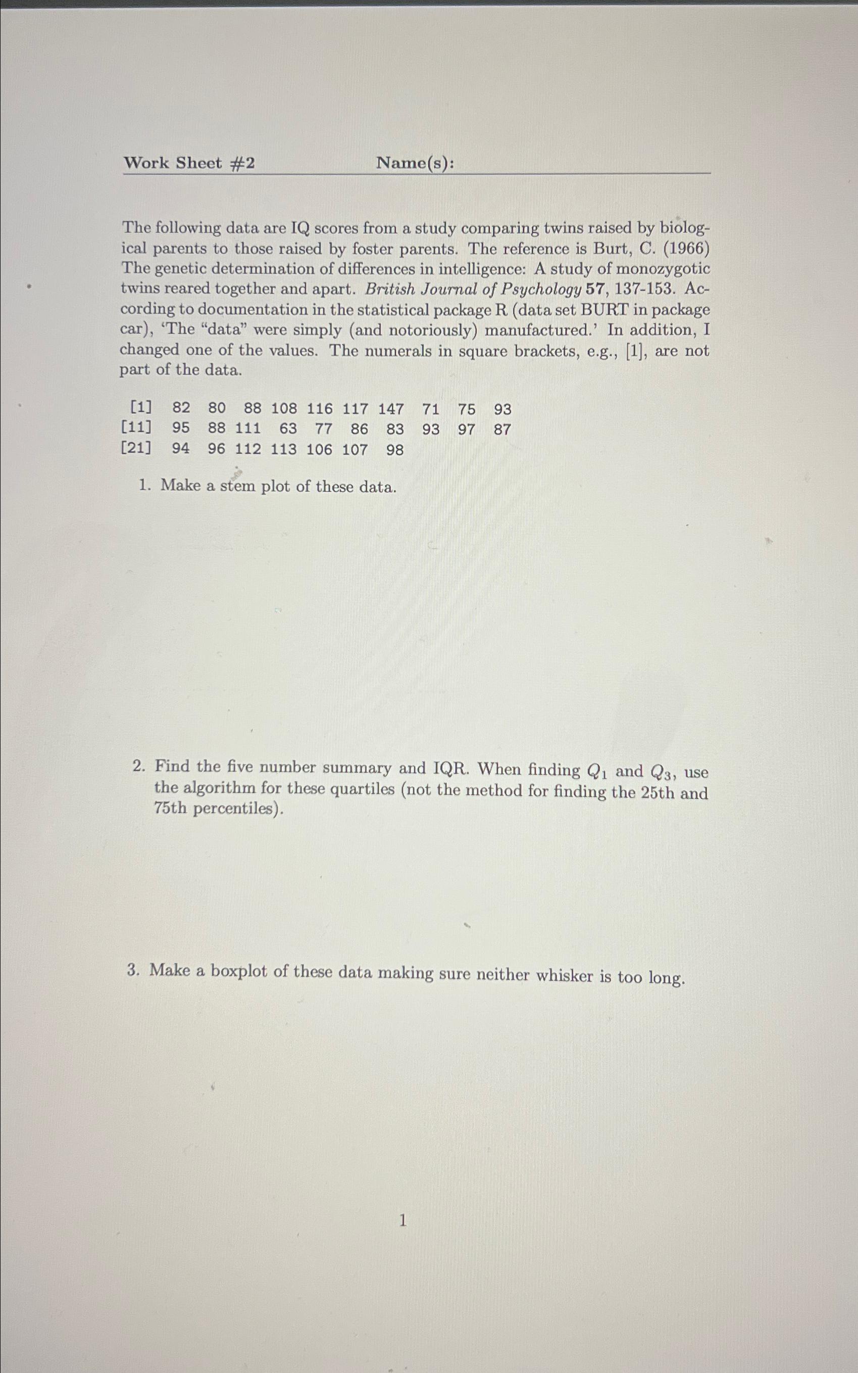 Solved Work Sheet #2Name(s):The following data are IQ scores | Chegg.com