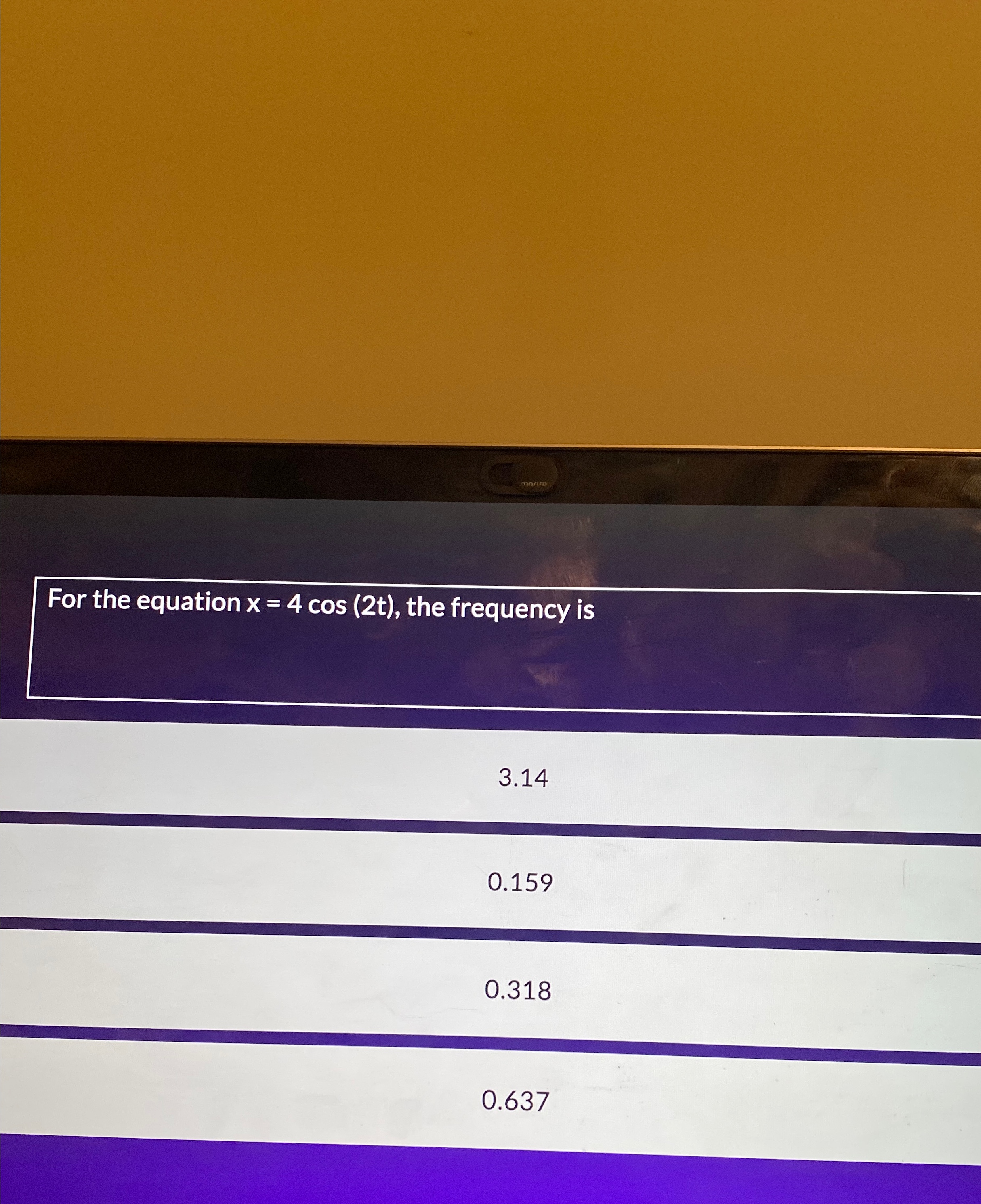Solved For the equation x=4cos(2t), ﻿the frequency | Chegg.com