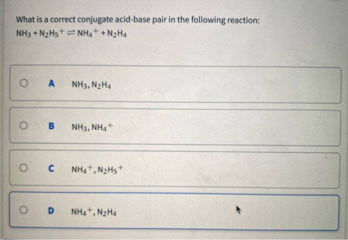 Solved What is a correct conjugate acid-base pair in the | Chegg.com