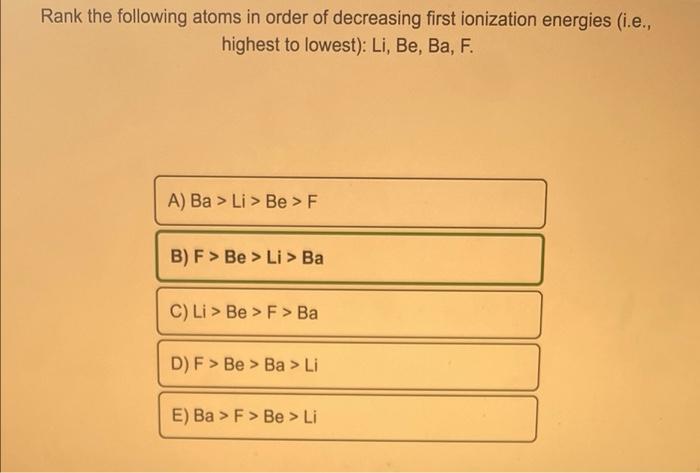 Solved Rank the following atoms in order of decreasing first | Chegg.com