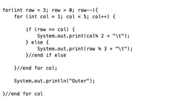 Solved for (int row = 3; row> 0; row--) { for (int col = 1; | Chegg.com