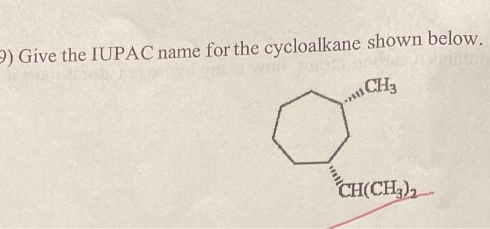 Solved 7) Give the IUPAC name for the cycloalkane shown | Chegg.com