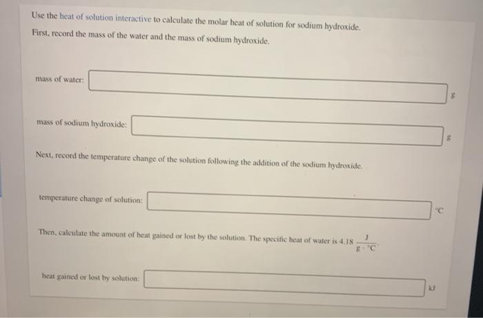 Use the heat of solution interactive to calculate the | Chegg.com