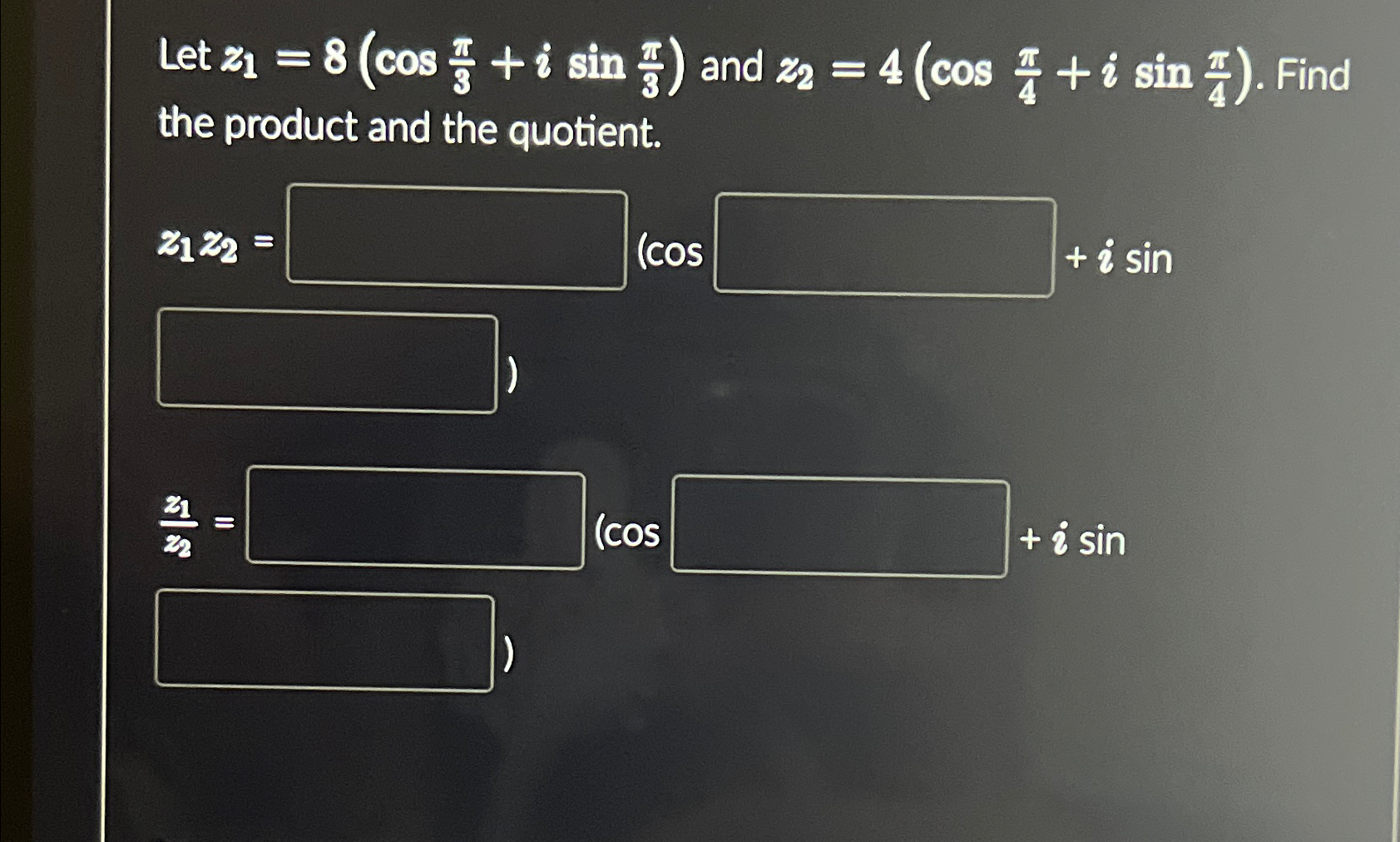 Solved Let z1=8(cos(π3)+isin(π3)) ﻿and | Chegg.com