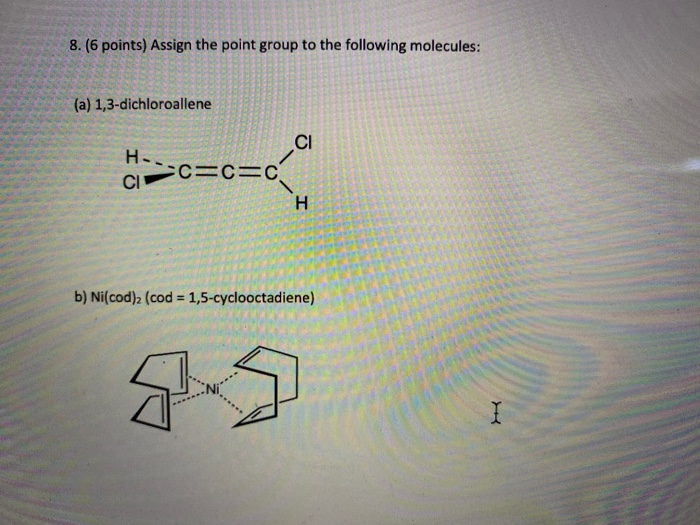 Solved 8. (6 points) Assign the point group to the following | Chegg.com