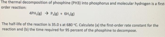 Solved The thermal decomposition of phosphine (PH3) into | Chegg.com