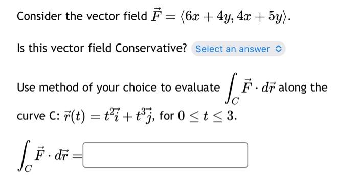 Solved Consider the vector field F= 6x+4y,4x+5y . Is this | Chegg.com