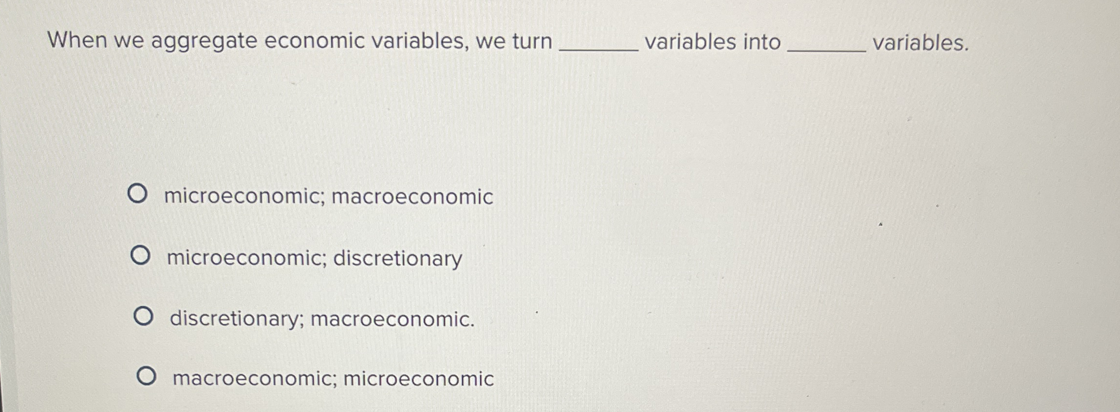 Solved When we aggregate economic variables, we | Chegg.com
