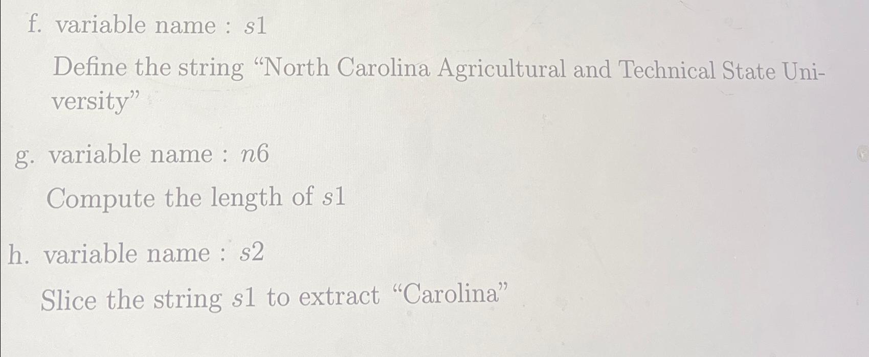Solved f. ﻿variable name : s1Define the string "North | Chegg.com