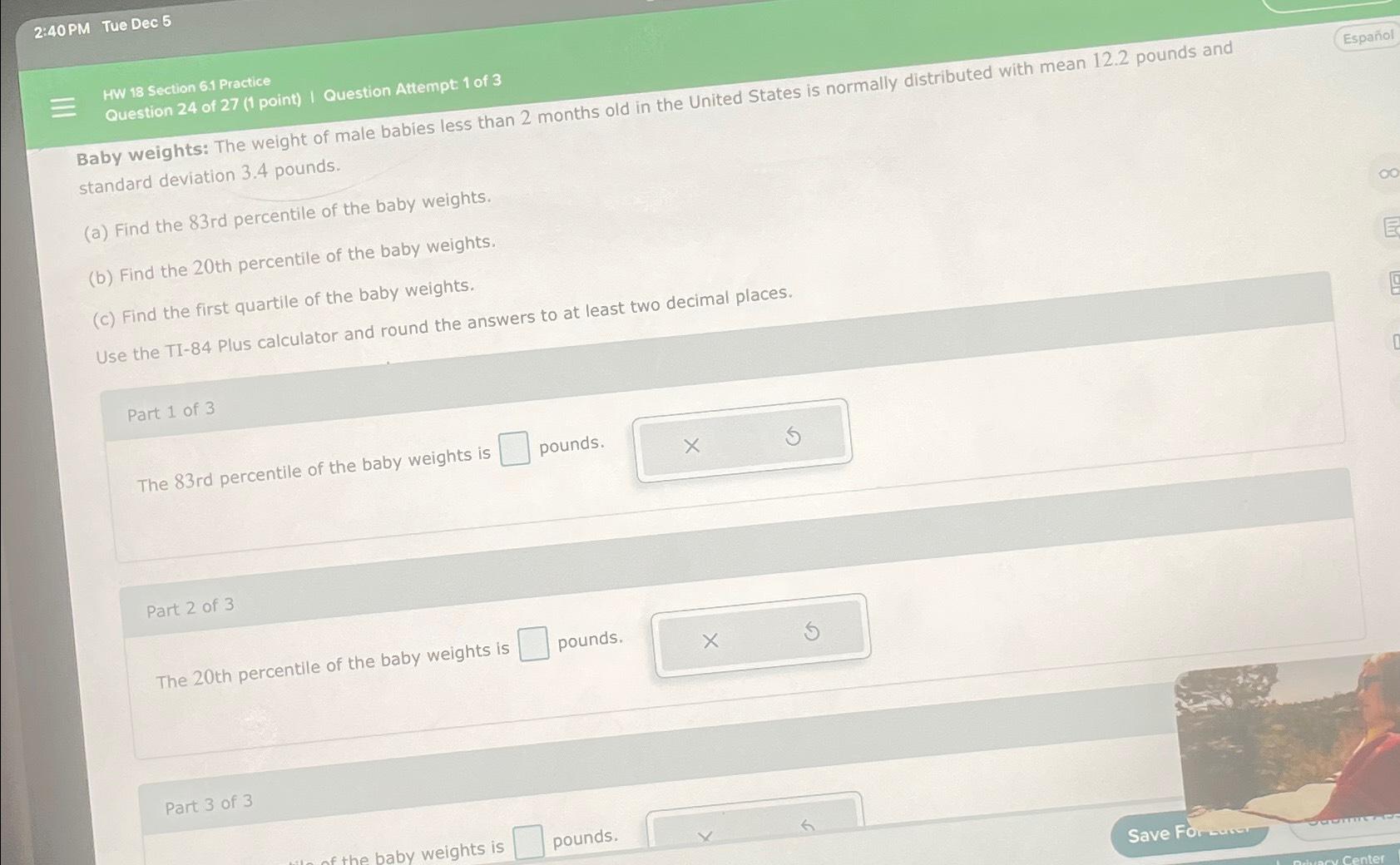 Solved 2.40PM Tue Dec 5HW 18 Section 6.1 PracticeQuestion | Chegg.com Solved 2.40PM Tue Dec 5HW 18 Section 6.1 PracticeQuestion | Chegg.com