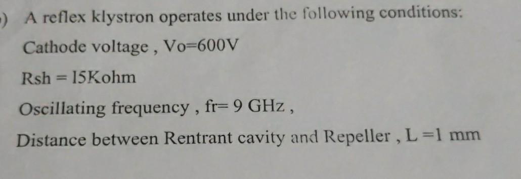 Solved A reflex klystron operates under the following | Chegg.com