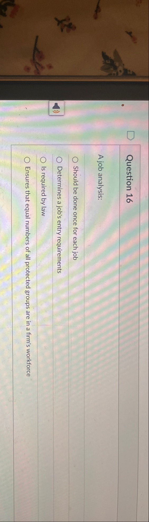 Solved Question 16A job analysis:Should be done once for | Chegg.com