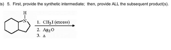 Solved ts) 5. First, provide the synthetic intermediate; | Chegg.com
