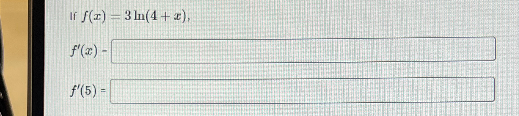 Solved If f(x)=3ln(4+x)f'(x)=f'(5)= | Chegg.com