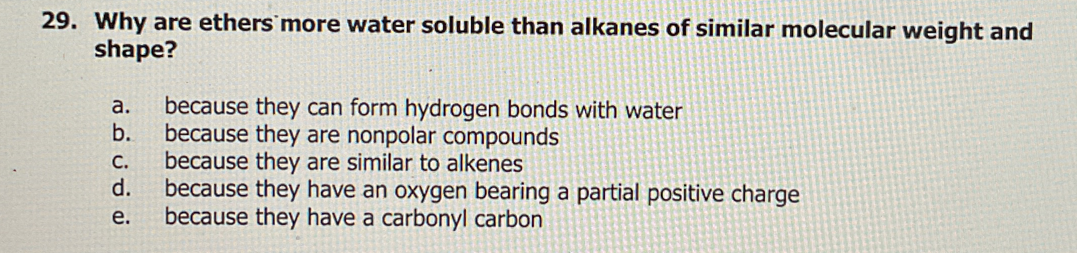 Solved Why are ethers more water soluble than alkanes of | Chegg.com