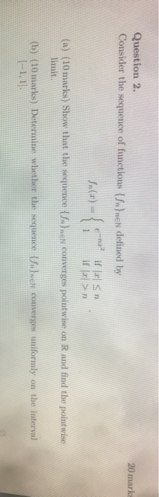 Solved Question 2. Consider the sequence of functions {S}nen | Chegg.com