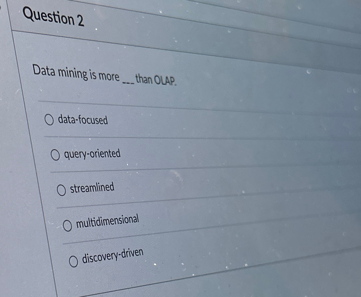 Solved Question 2Data mining is more than | Chegg.com