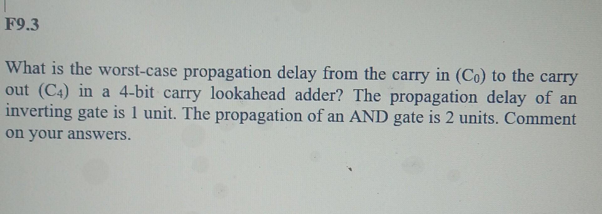 Solved F9.3 What is the worst-case propagation delay from | Chegg.com