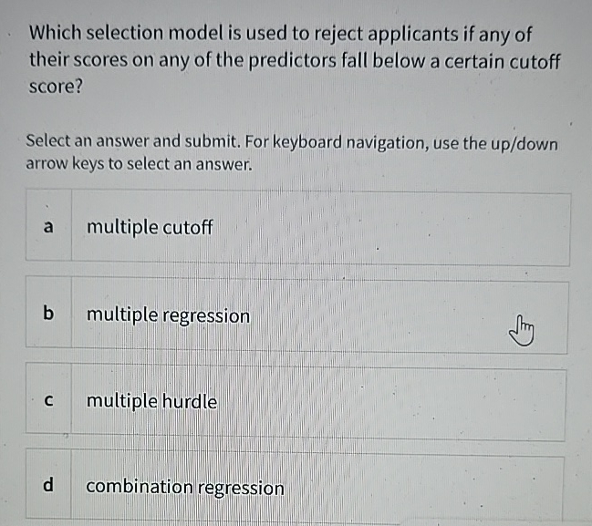 Solved Which selection model is used to reject applicants if | Chegg.com