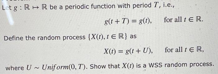 Solved Let g:R↦R be a periodic function with period T, i.e., | Chegg.com