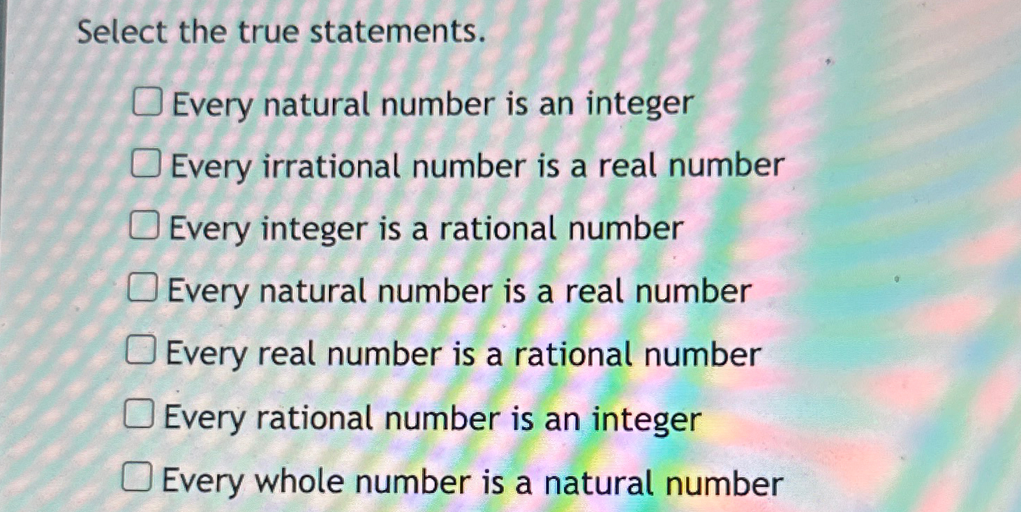 Solved Select the true statements.Every natural number is an | Chegg.com