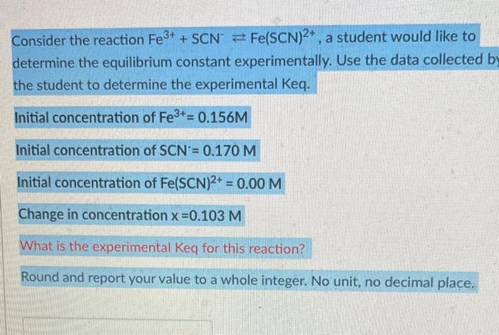 Solved + Consider the reaction Fe3+ + SCN = Fe(SCN)2+, a | Chegg.com
