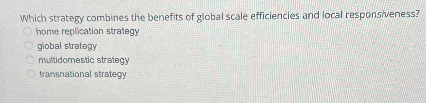 Solved Which strategy combines the benefits of global scale | Chegg.com