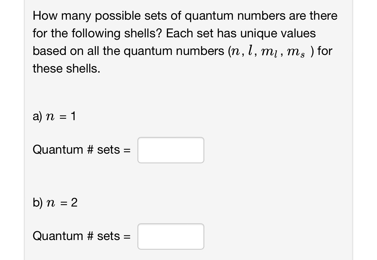 Solved How many possible sets of quantum numbers are there | Chegg.com