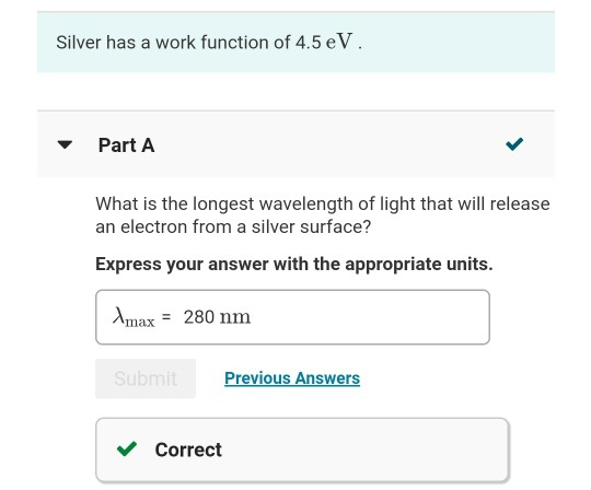 Solved Silver has a work function of 4.5 eV.. Part A What is | Chegg.com