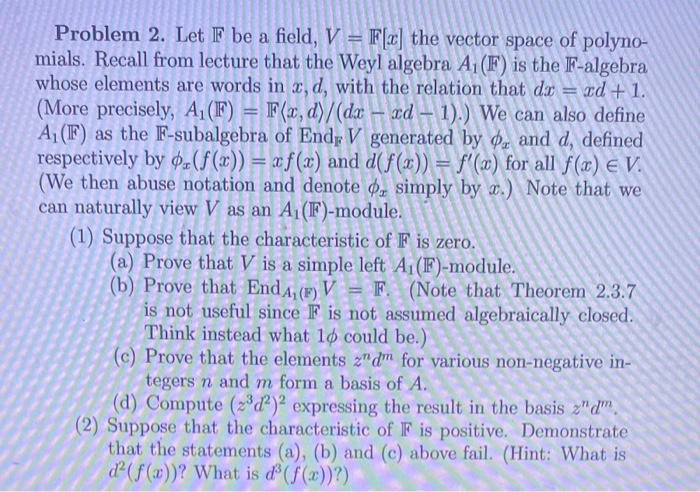 Solved Problem 2. Let F be a field, V=F[x] the vector space | Chegg.com