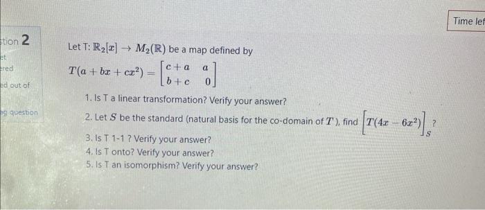Solved Let T:R2[x]→M2(R) be a map defined by | Chegg.com