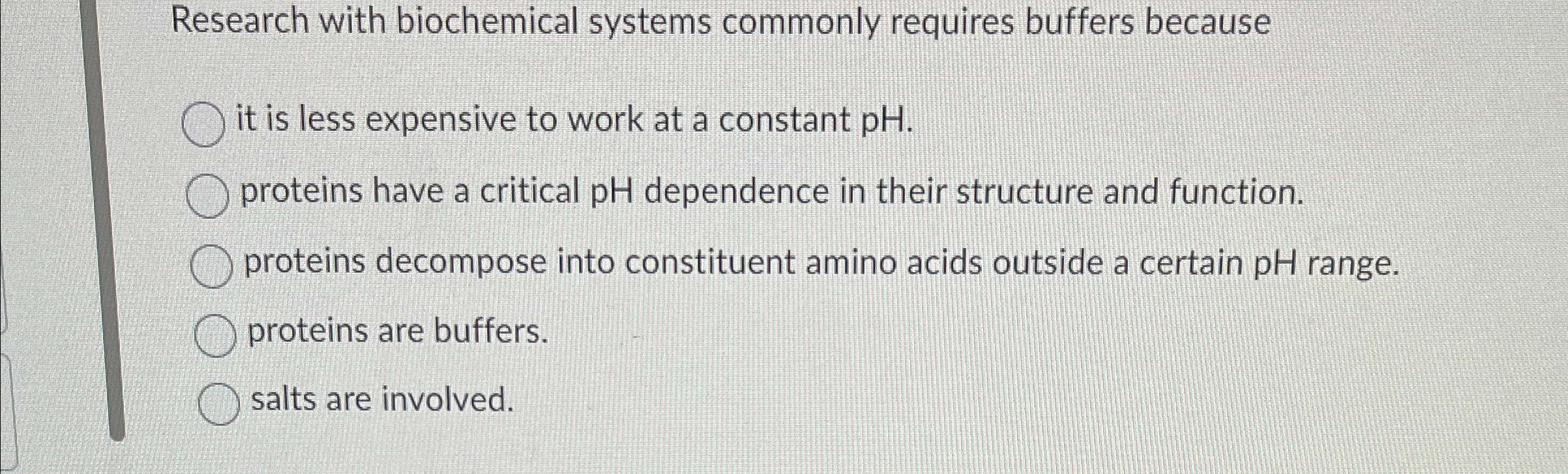 Solved Research with biochemical systems commonly requires | Chegg.com