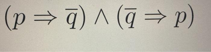 Solved (p q) ^ (q + p) | Chegg.com