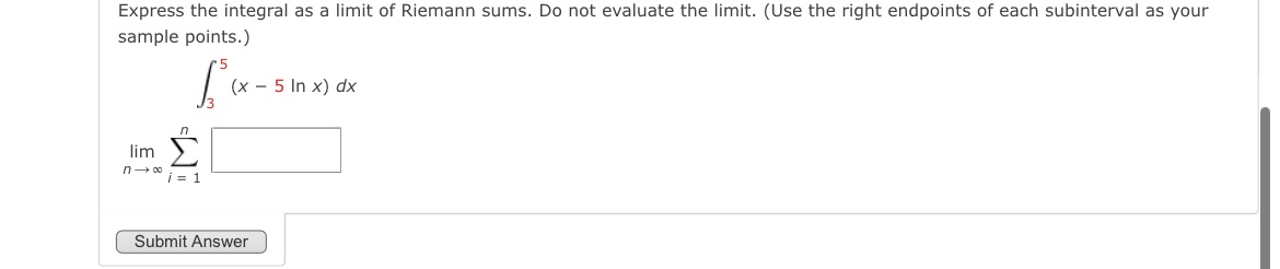Solved Express the integral as a limit of Riemann sums. Do | Chegg.com