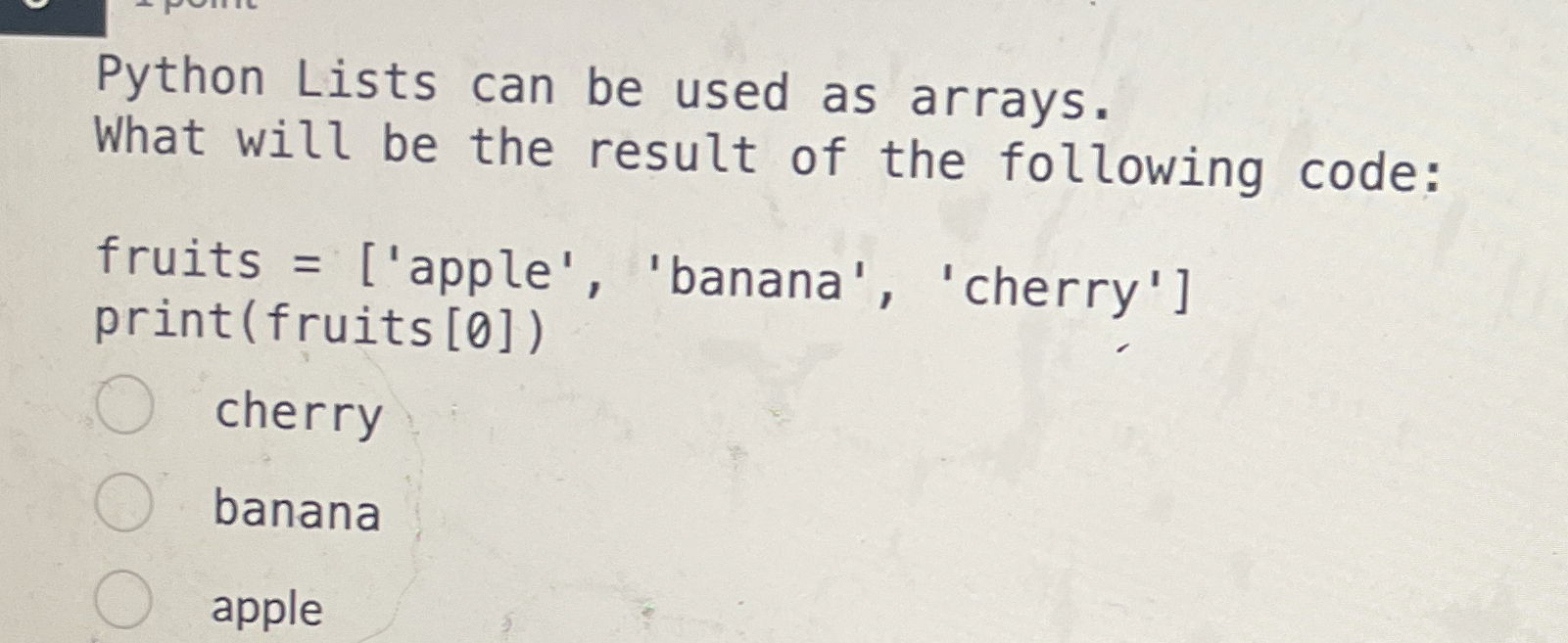 Solved Python Lists can be used as arrays. What will be the | Chegg.com