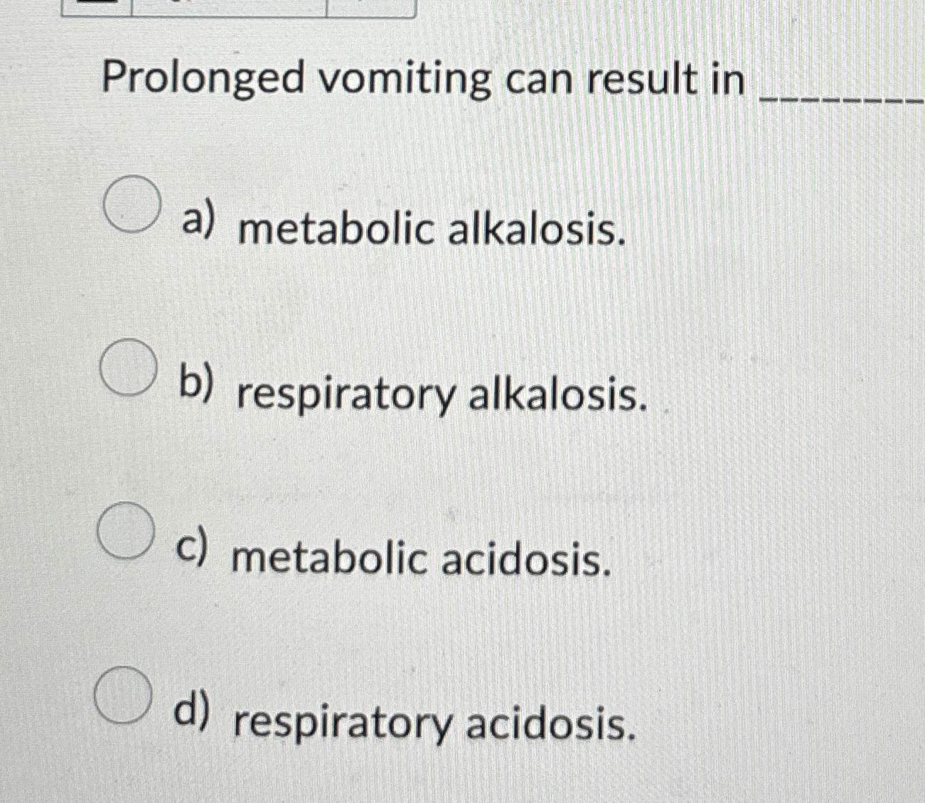 Solved Prolonged vomiting can result in q,a) ﻿metabolic | Chegg.com