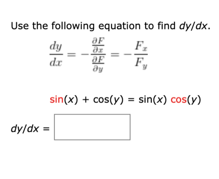 Solved Use the following equation to find dy/dx. dy F dr ar | Chegg.com