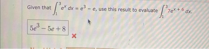Solved Given that ∫13exdx=e3−e, use this result to evaluate | Chegg.com