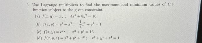 Solved Use Lagrange multipliers to find the maximum and | Chegg.com