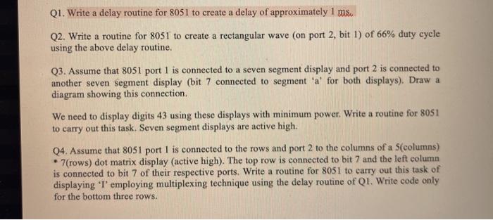 Solved Q1. Write a delay routine for 8051 to create a delay | Chegg.com