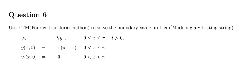 Question 6Use FTM(Fourier transform method) ﻿to solve | Chegg.com